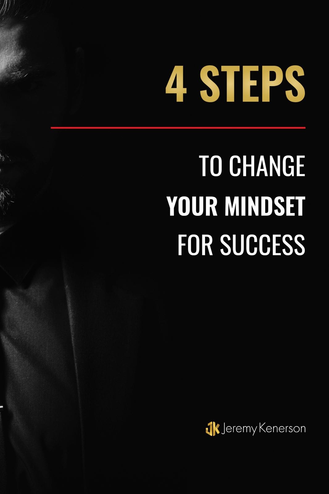 4 Steps to Change Your Mindset for Success Ep 008 – Jeremy Kenerson
