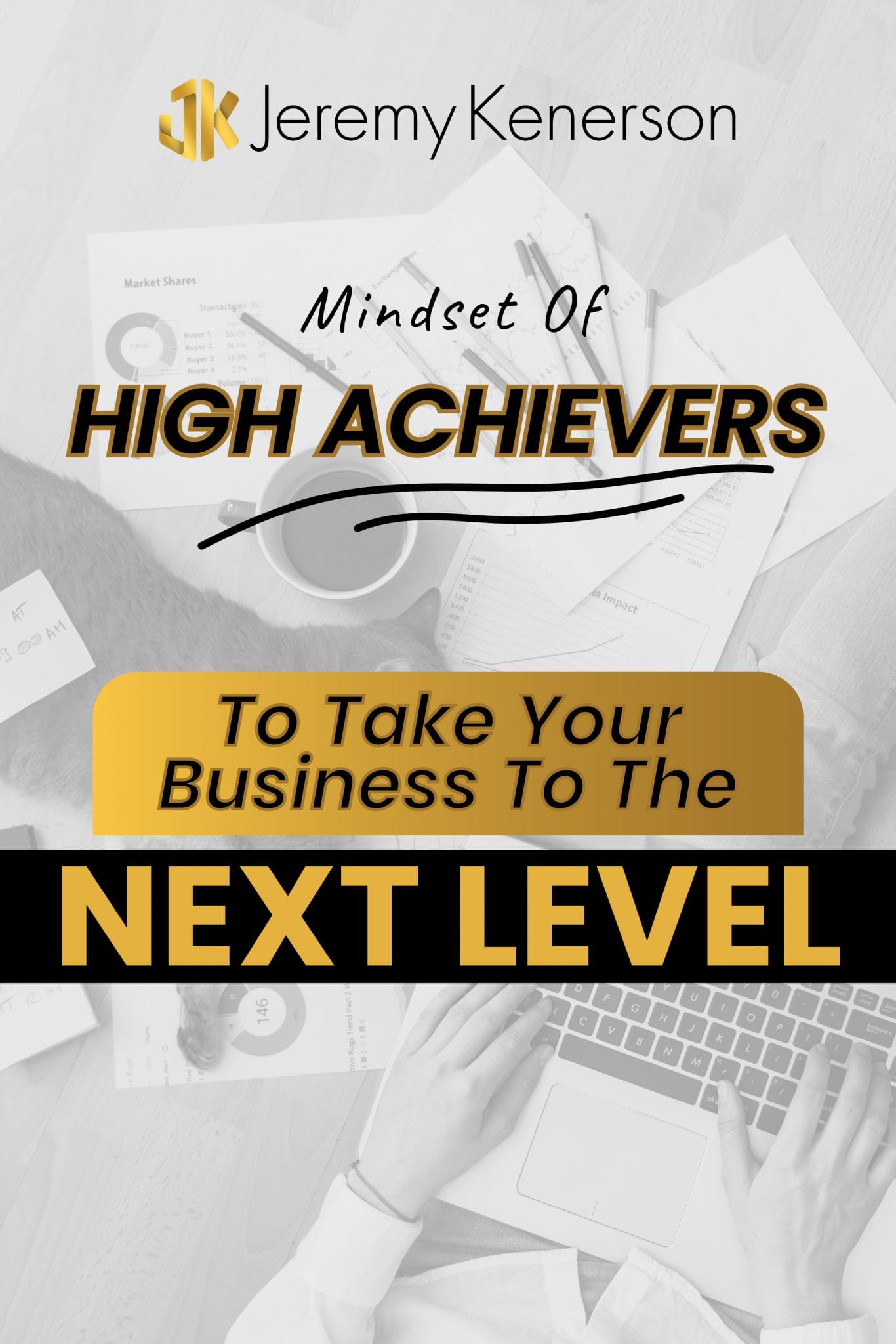 Mindset of High Achievers to Take Your Business to the Next Level Ep ...