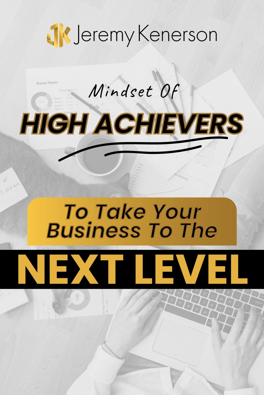 Mindset of High Achievers to Take Your Business to the Next Level Ep ...
